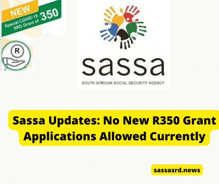 Sassa Updates: No New R350 Grant Applications Allowed Currently - sassa ...